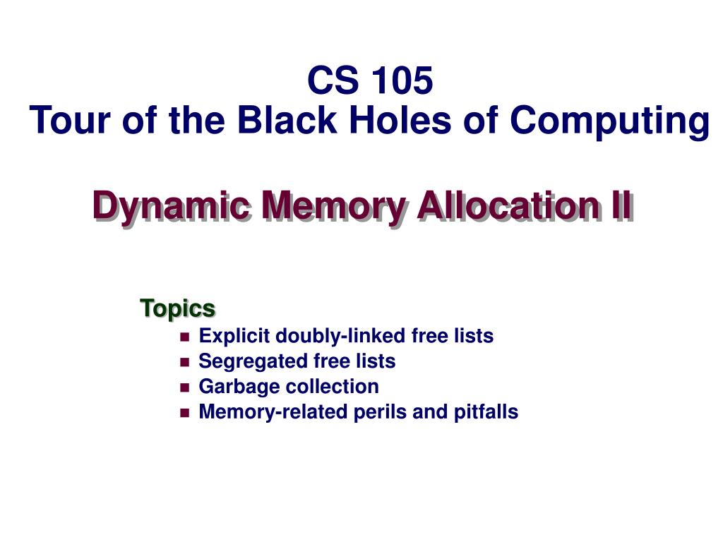 PPT - Dynamic Memory Allocation II PowerPoint Presentation, free ...