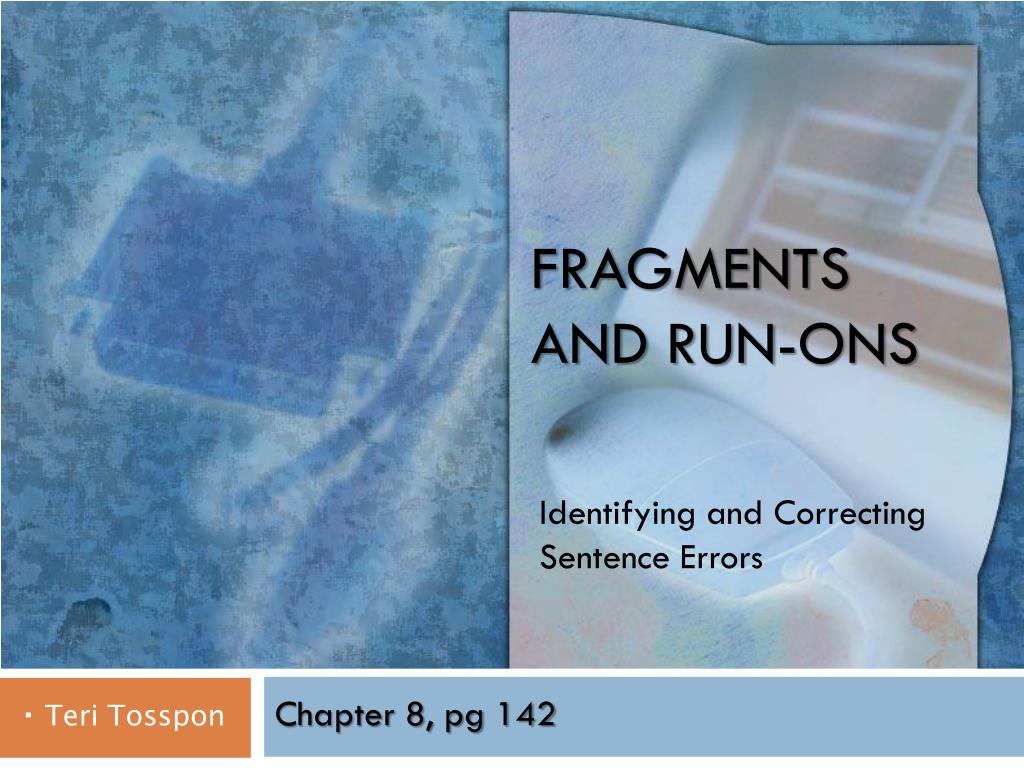 PPT - Fragments and Run- Ons PowerPoint Presentation, free download ...