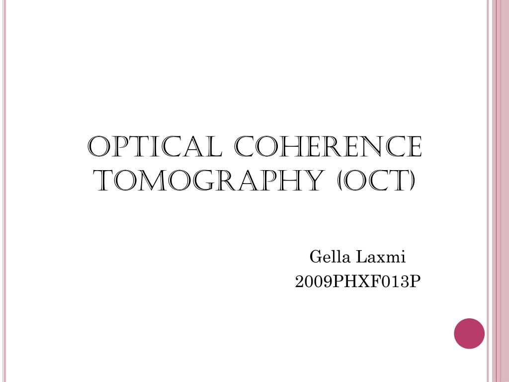 PPT - Optical Coherence Tomography (OCT) PowerPoint Presentation, free ...