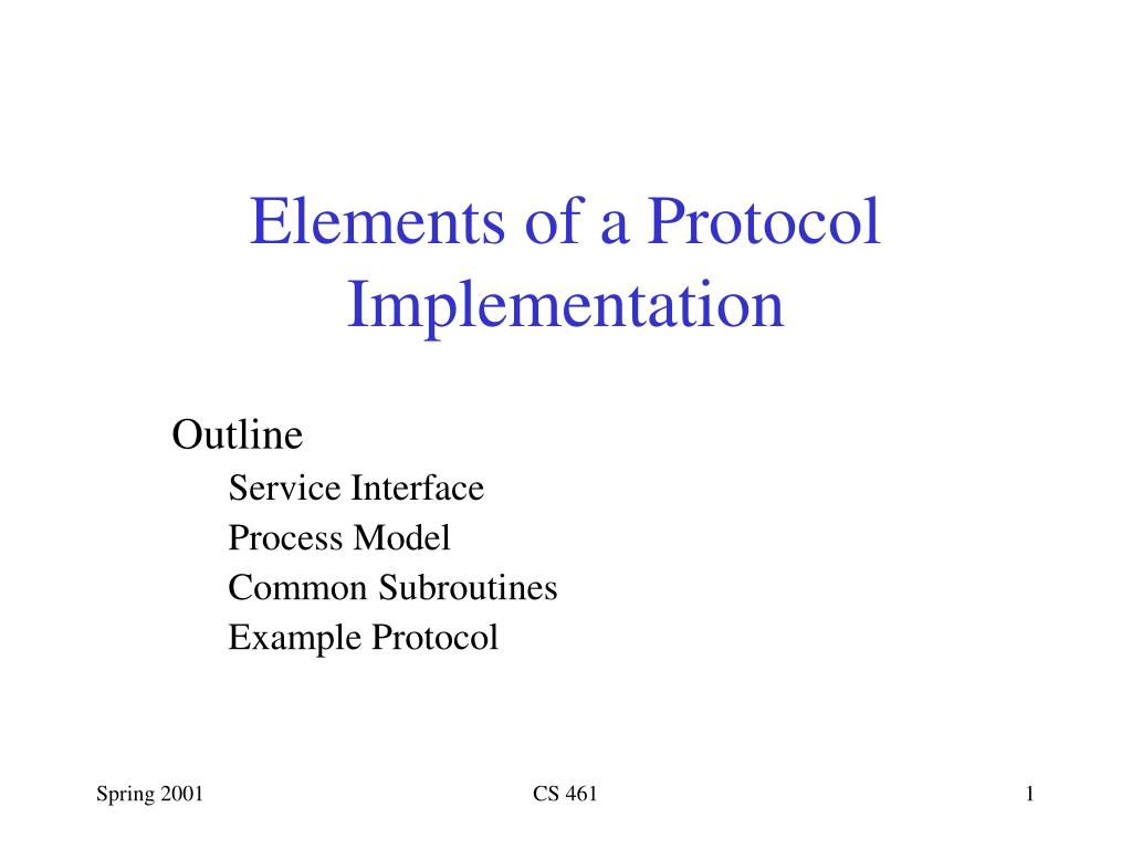 PPT - Elements of a Protocol Implementation PowerPoint Presentation ...