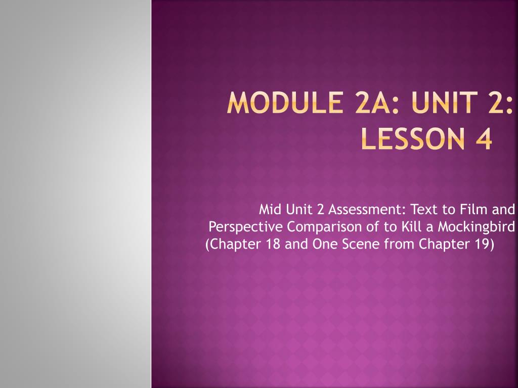 PPT - Module 2A: Unit 2: Lesson 4 PowerPoint Presentation, free ...