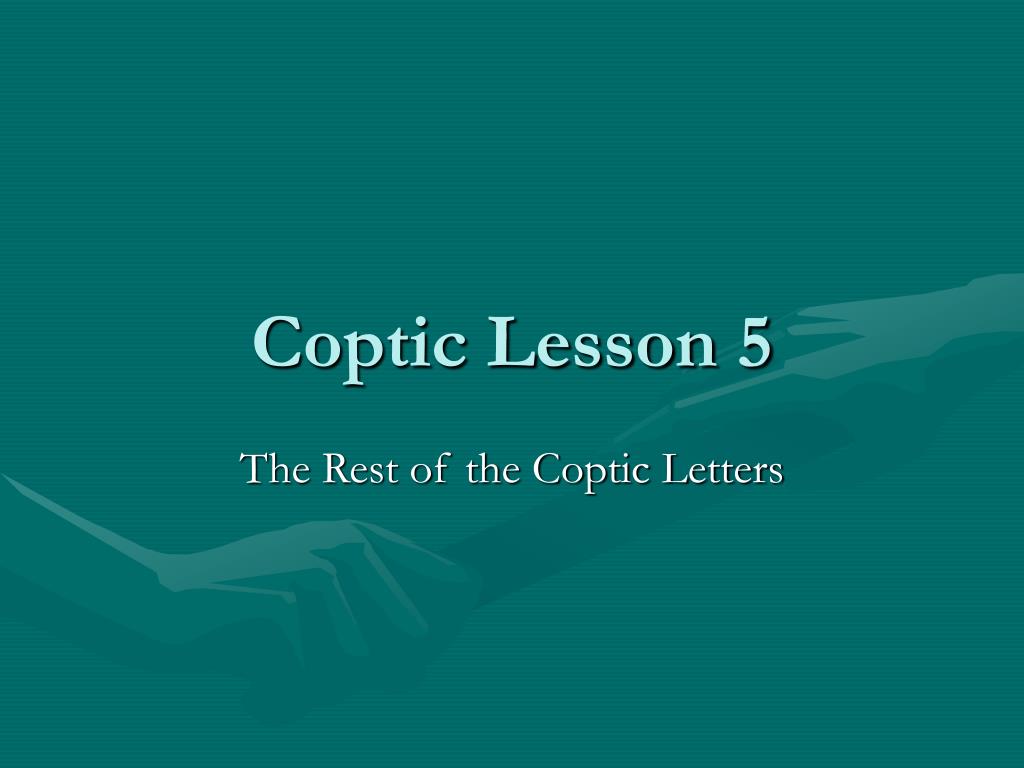 PPT - Coptic Lesson 5 PowerPoint Presentation, free download - ID:6088847