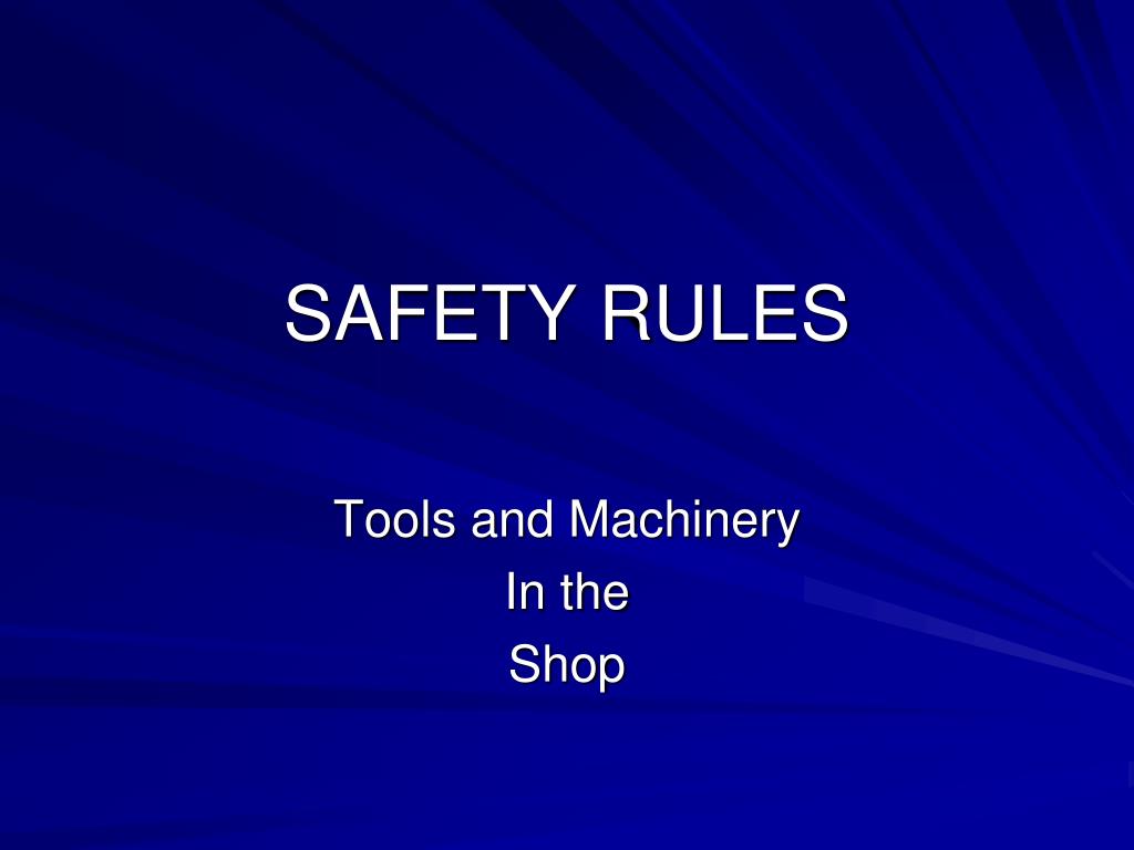 PPT - SAFETY RULES PowerPoint Presentation, free download - ID:6089213