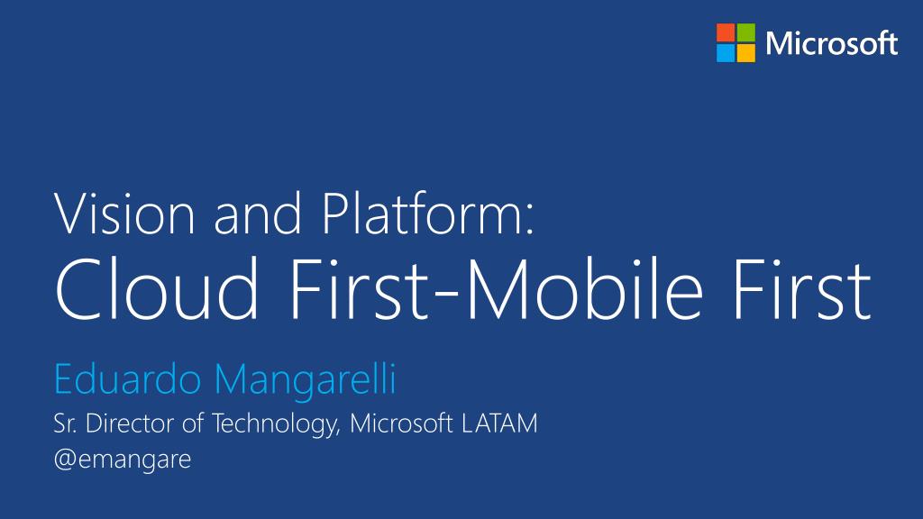 PPT - Vision and Platform: Cloud First-Mobile First PowerPoint ...