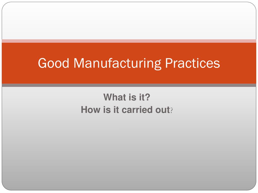 PPT - Good Manufacturing Practices PowerPoint Presentation, free ...