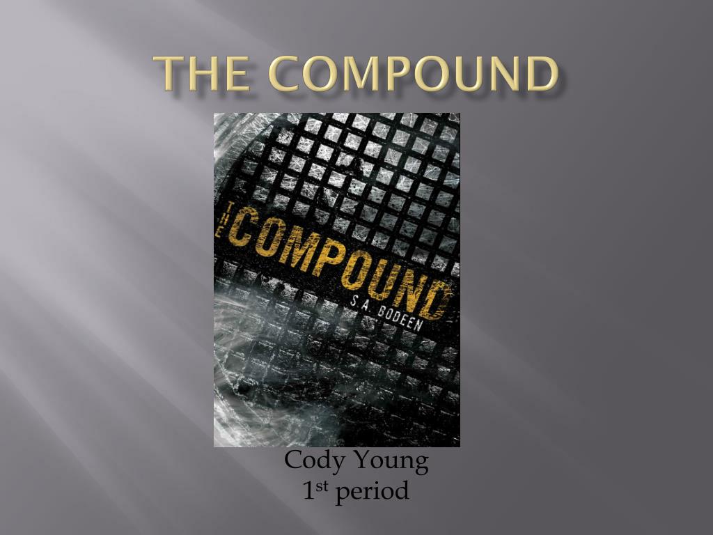 PPT - The Compound PowerPoint Presentation, free download - ID:6092648