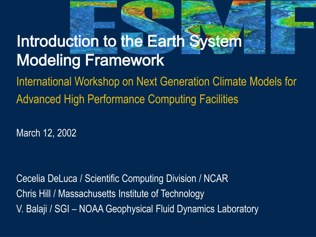 PPT - Introduction to the Earth System Modeling Framework PowerPoint ...