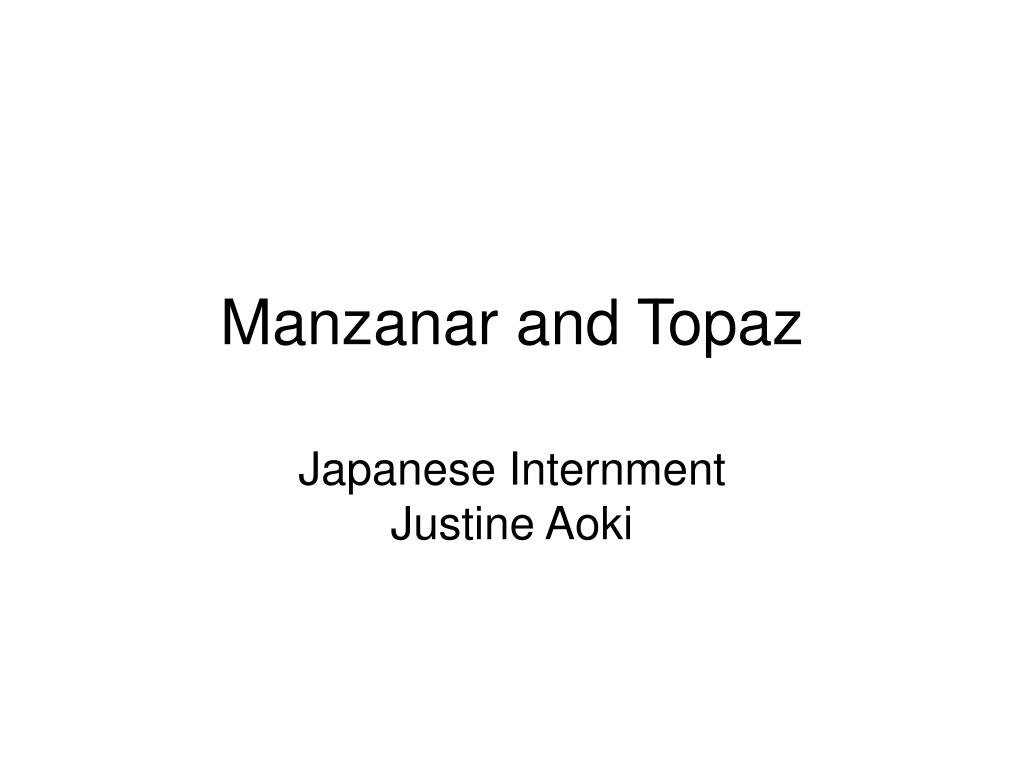 PPT - Manzanar and Topaz PowerPoint Presentation, free download - ID ...