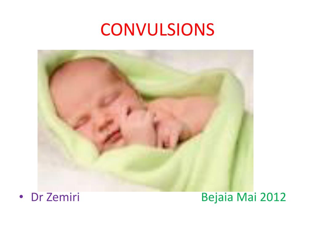 PPT - CONVULSIONS PowerPoint Presentation, free download - ID:6094106