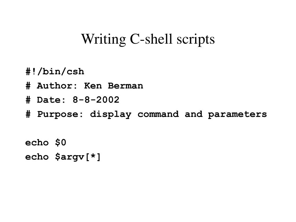PPT - Writing C-shell scripts PowerPoint Presentation, free download ...