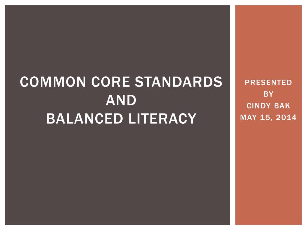 PPT - Common Core Standards AND Balanced Literacy PowerPoint ...