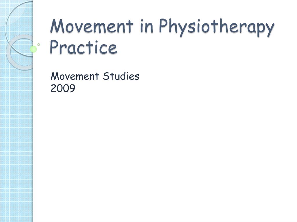 PPT - Movement in Physiotherapy Practice PowerPoint Presentation, free ...