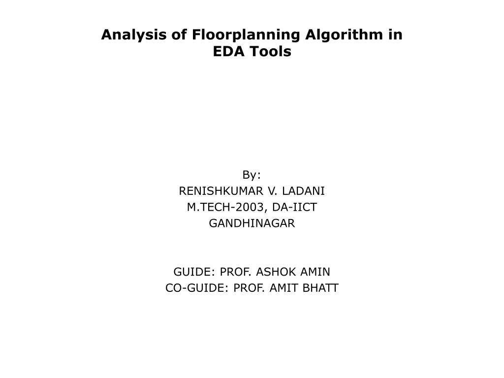 PPT - Analysis of Floorplanning Algorithm in EDA Tools PowerPoint ...