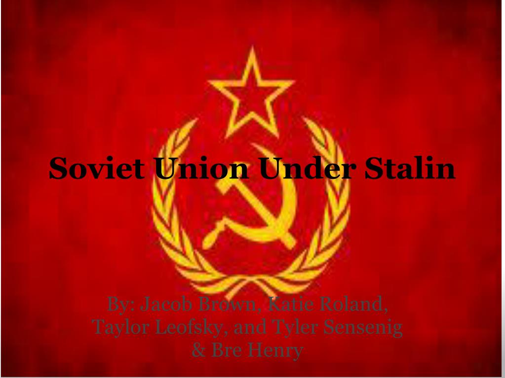 PPT - Soviet Union Under Stalin PowerPoint Presentation, free download ...