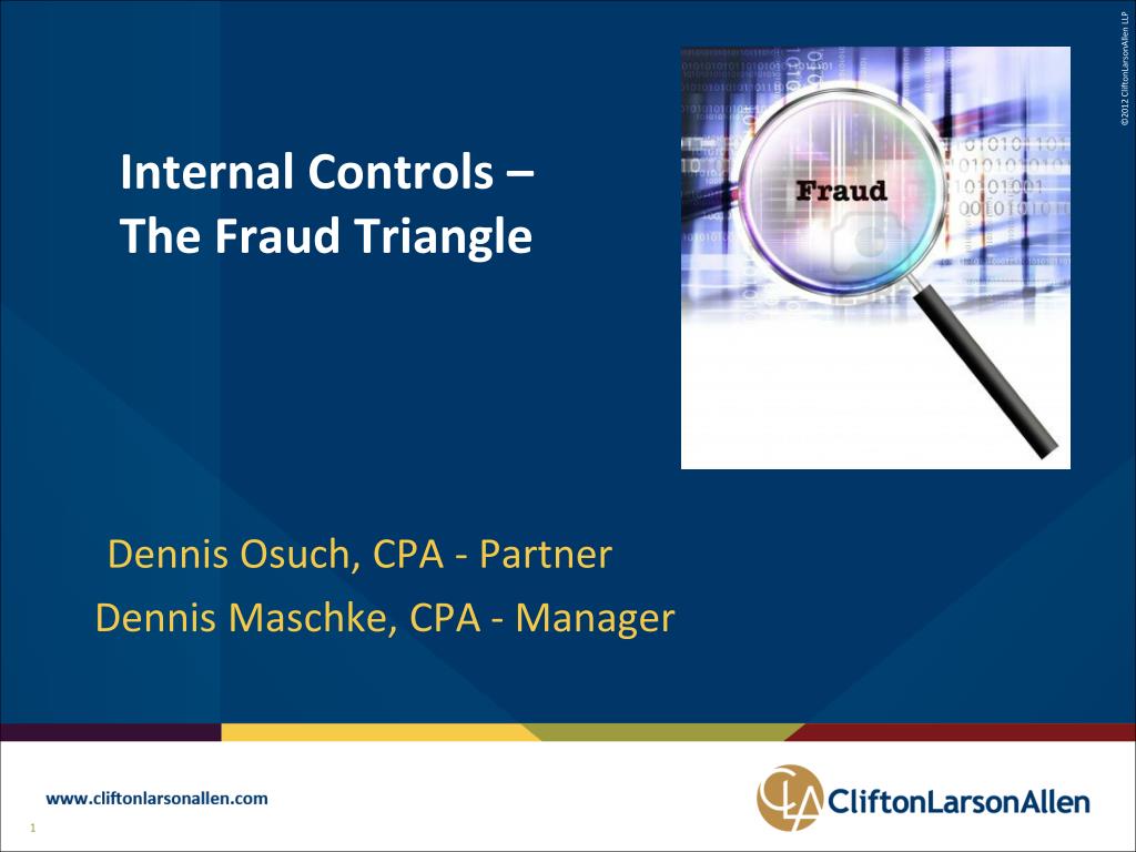 PPT - Internal Controls – The Fraud Triangle PowerPoint Presentation ...