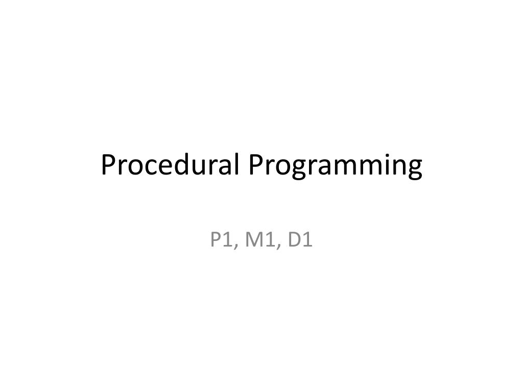 PPT - Procedural Programming PowerPoint Presentation, free download ...