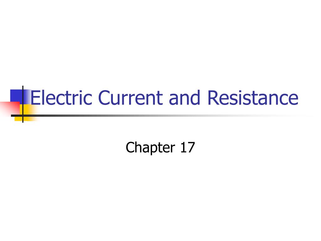 PPT - Electric Current and Resistance PowerPoint Presentation, free ...