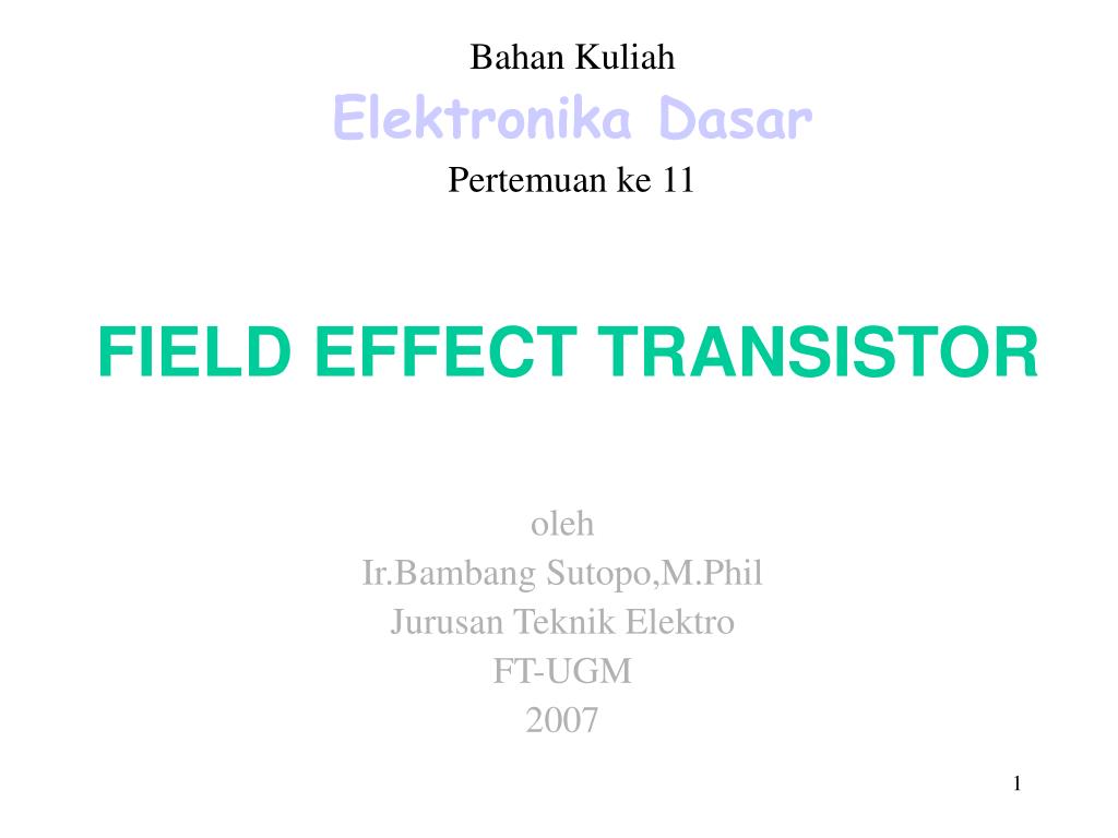 PPT - FIELD EFFECT TRANSISTOR PowerPoint Presentation, free download ...
