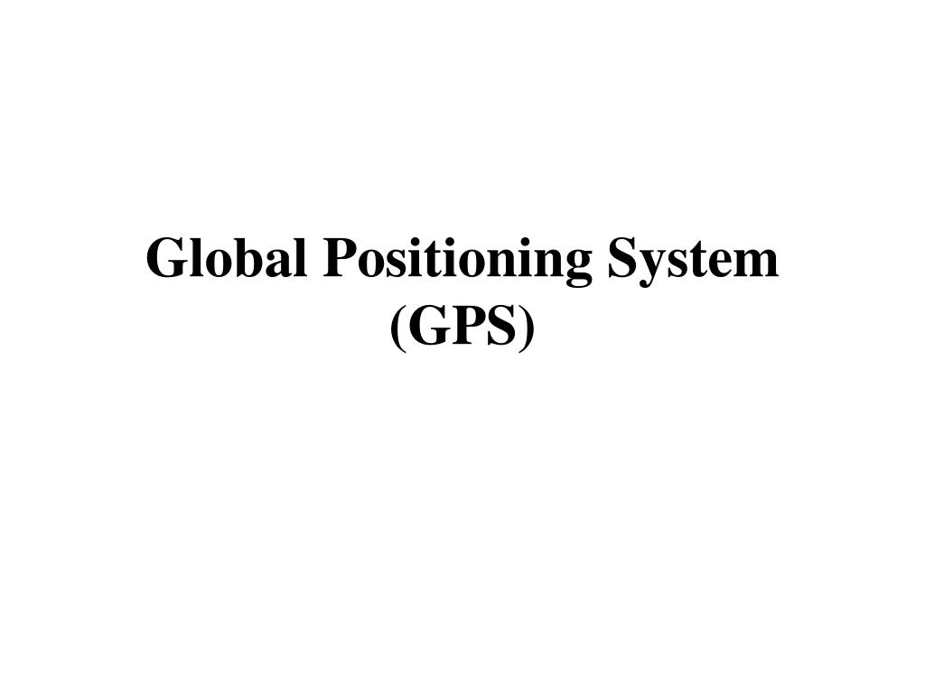 PPT - Global Positioning System (GPS) PowerPoint Presentation, free ...