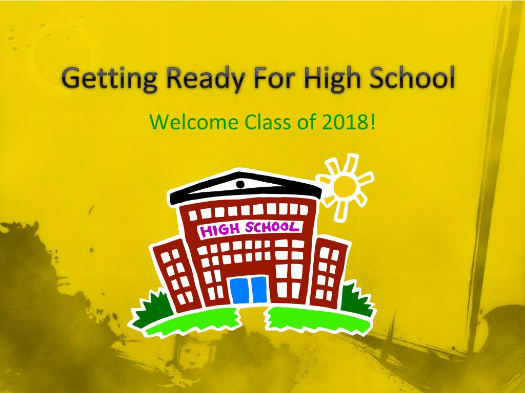 PPT - Getting Ready For High School PowerPoint Presentation, free ...