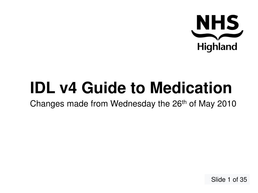 PPT - IDL v4 Guide to Medication PowerPoint Presentation, free download ...