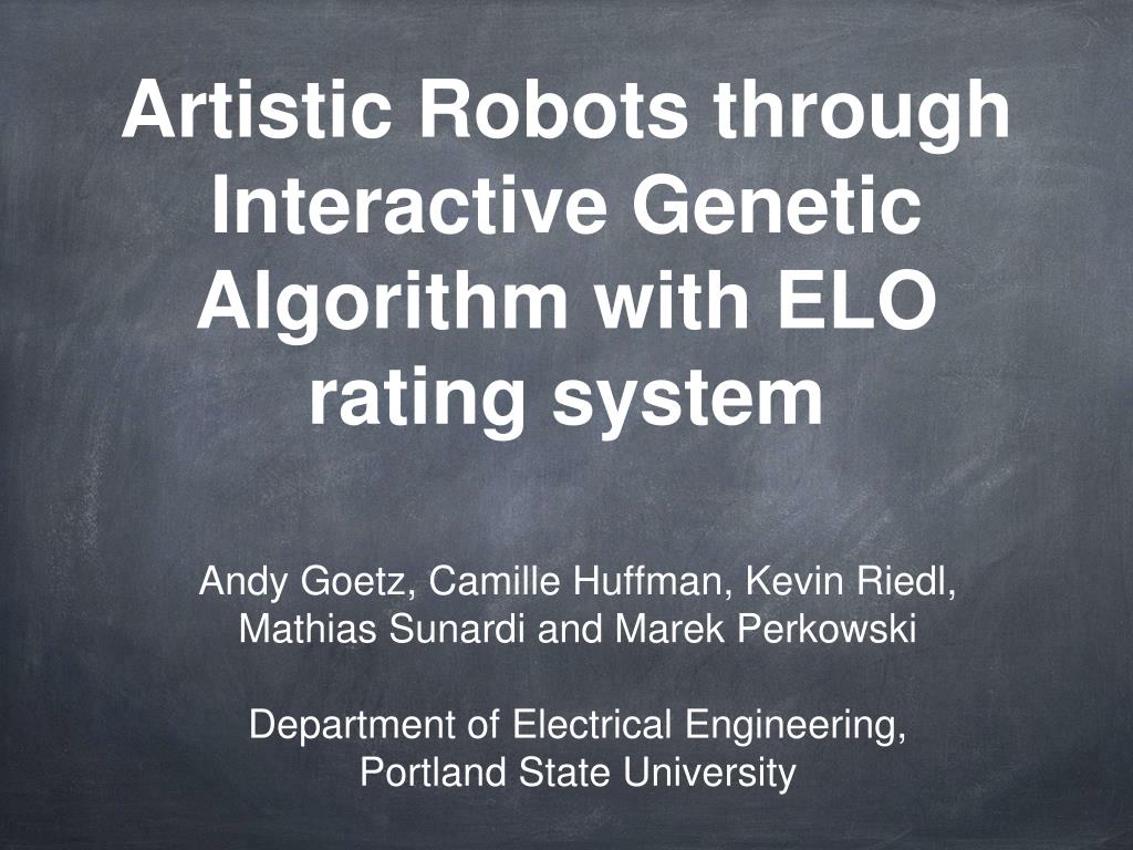 PPT - Artistic Robots through Interactive Genetic Algorithm with ELO ...