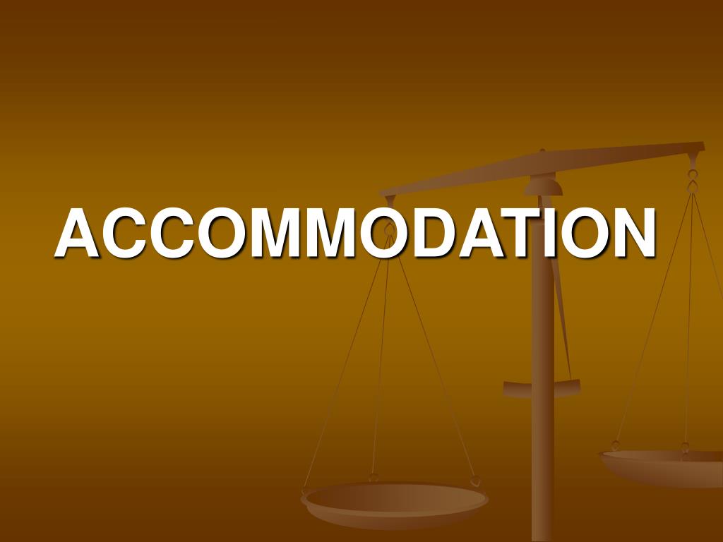 PPT - ACCOMMODATION PowerPoint Presentation, free download - ID:6106053
