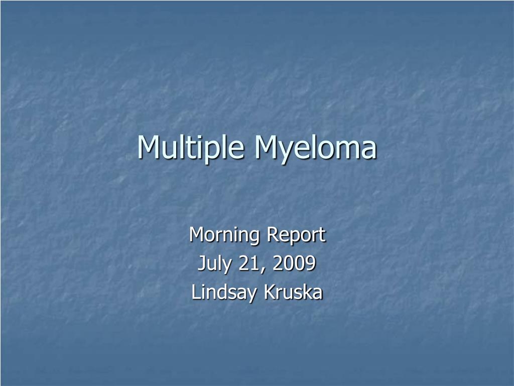 PPT - Multiple Myeloma PowerPoint Presentation, free download - ID:6106192
