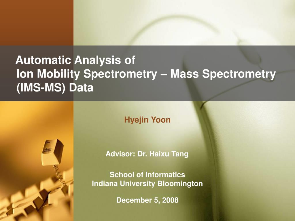 PPT - Automatic Analysis of Ion Mobility Spectrometry – Mass ...