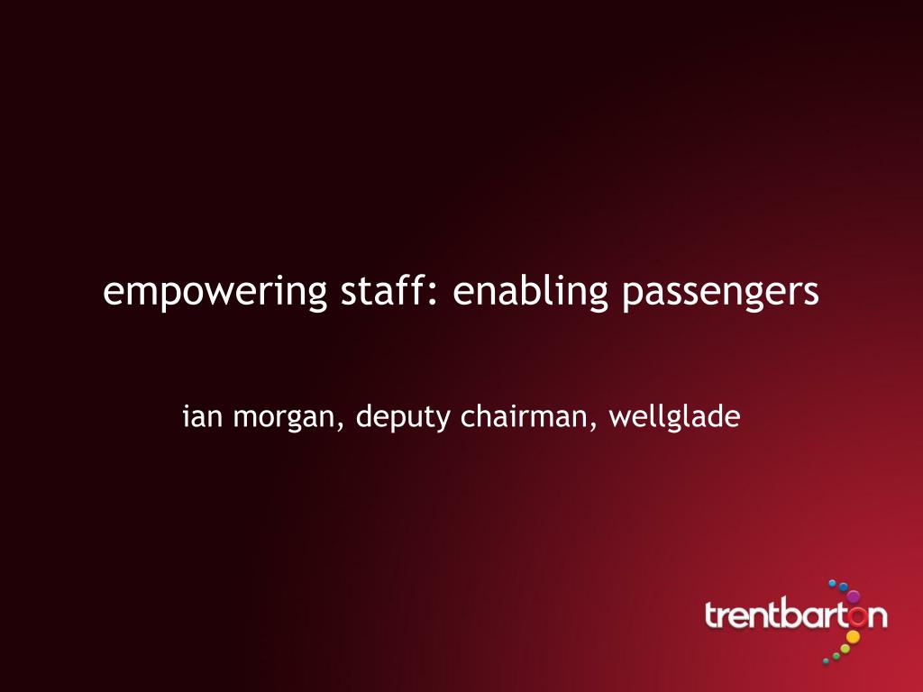 PPT - empowering staff: enabling passengers PowerPoint Presentation ...