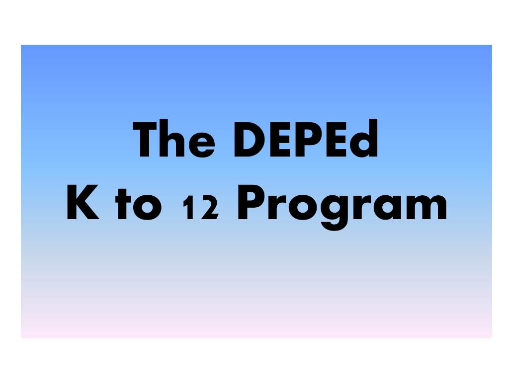 PPT - The DEPEd K to 12 Program PowerPoint Presentation, free download ...