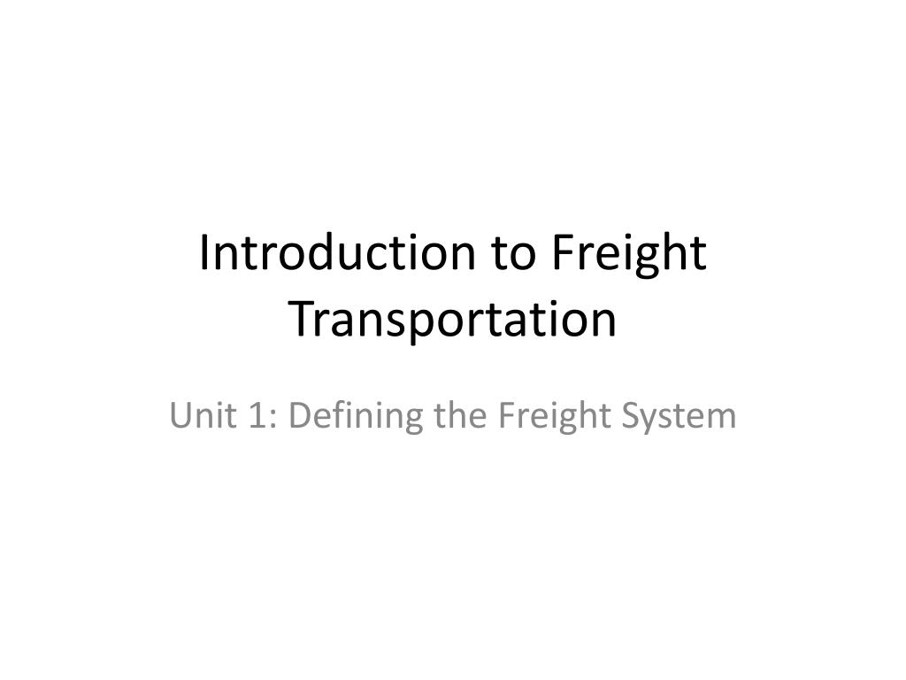 PPT - Introduction to Freight Transportation PowerPoint Presentation ...