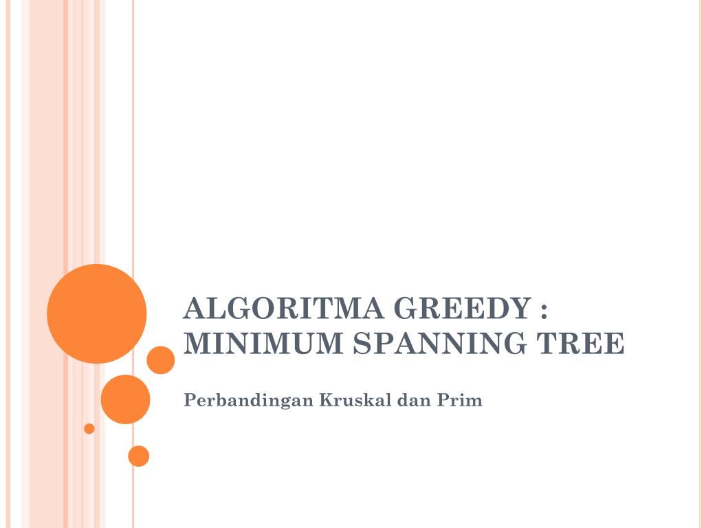 PPT - ALGORITMA GREEDY : MINIMUM SPANNING TREE PowerPoint Presentation ...