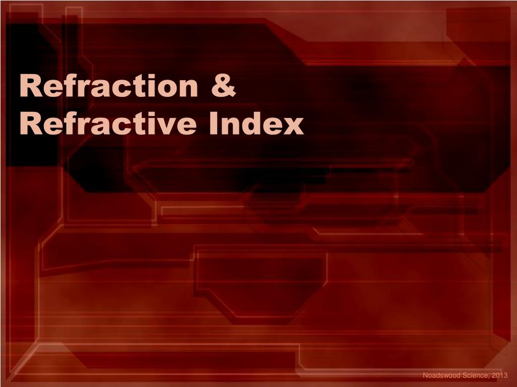 PPT - Refraction & Refractive Index PowerPoint Presentation, free ...