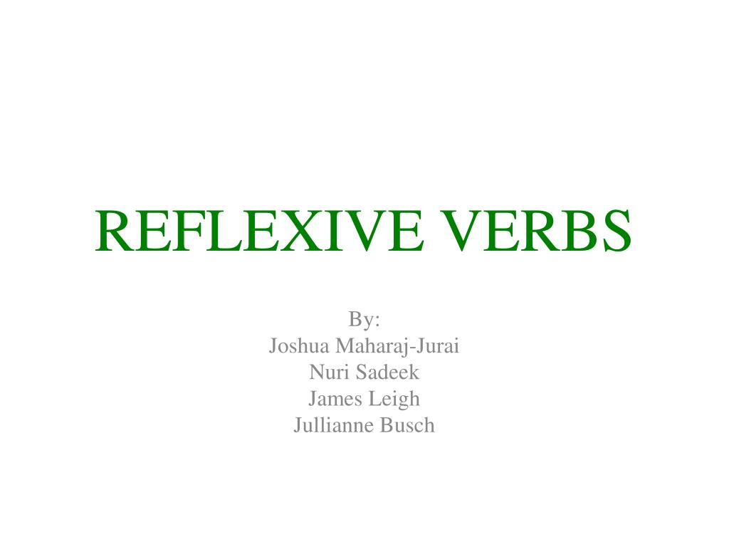 PPT - REFLEXIVE VERBS PowerPoint Presentation, free download - ID:6110898