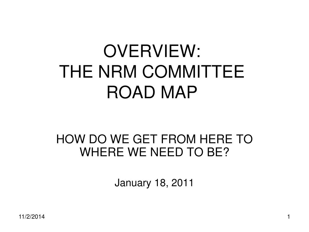 PPT - Roadmap for NRM Committee: Pathway from Current to Desired Health ...