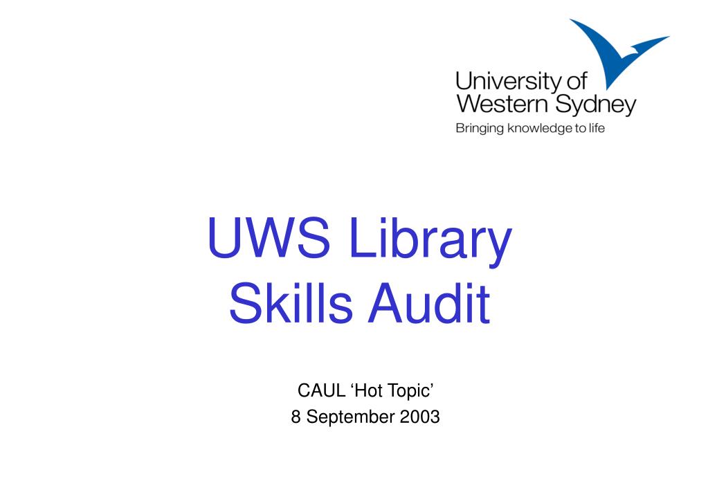 PPT - UWS Library Skills Audit PowerPoint Presentation, free download ...