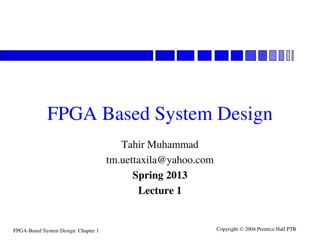 PPT - FPGA Based System Design PowerPoint Presentation, free download ...