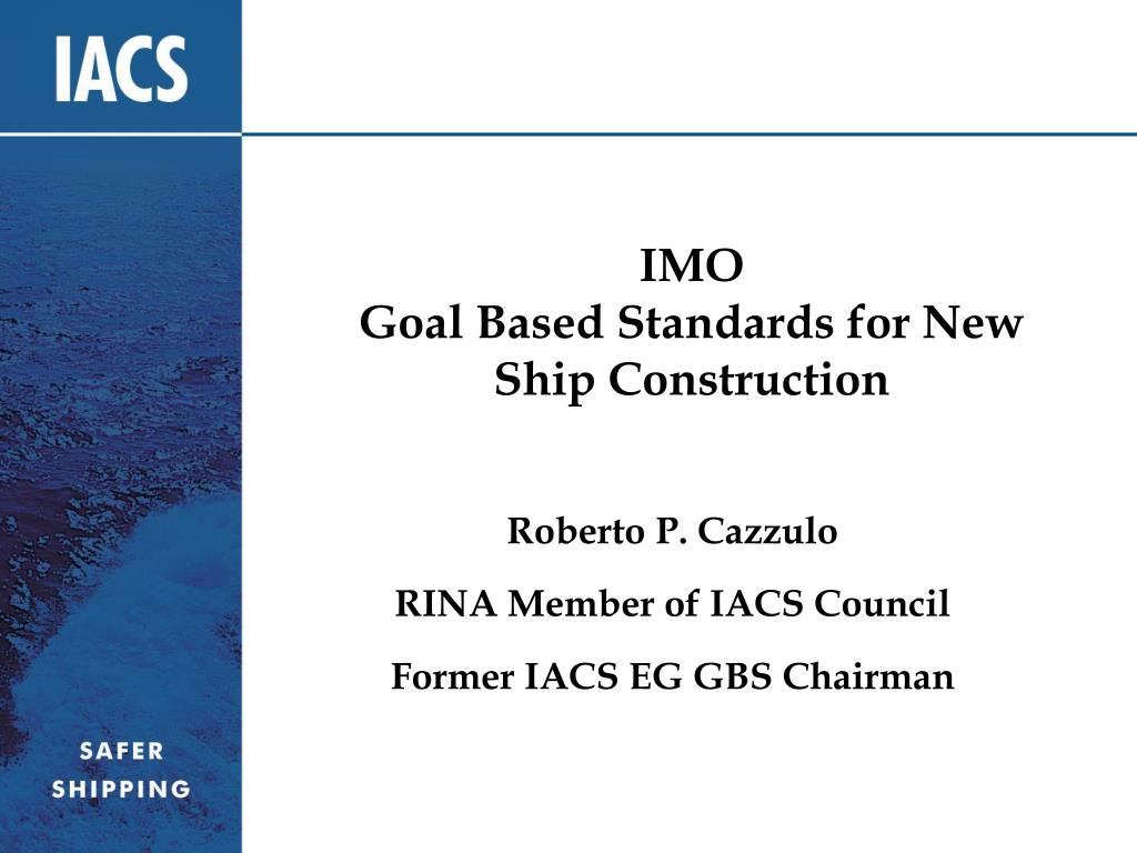 PPT - IMO Goal Based Standards for New Ship Construction PowerPoint ...
