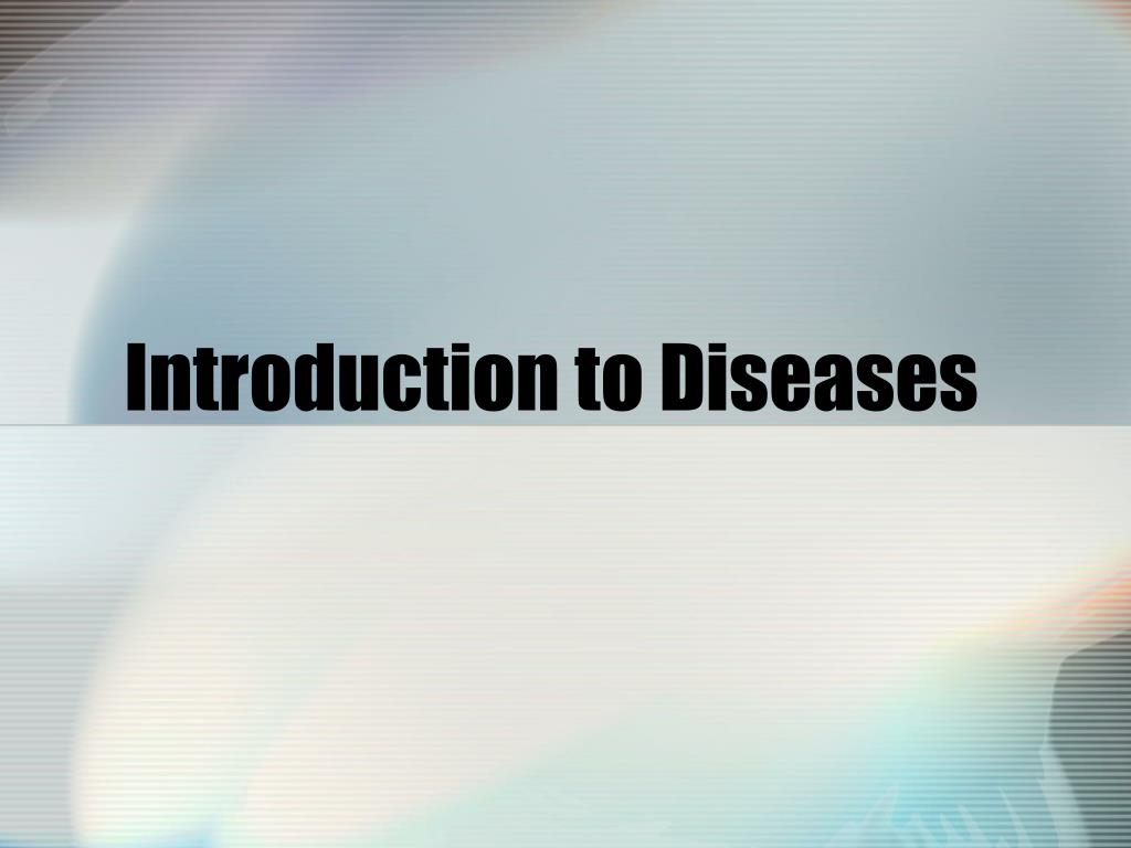 PPT - Introduction to Diseases PowerPoint Presentation, free download ...