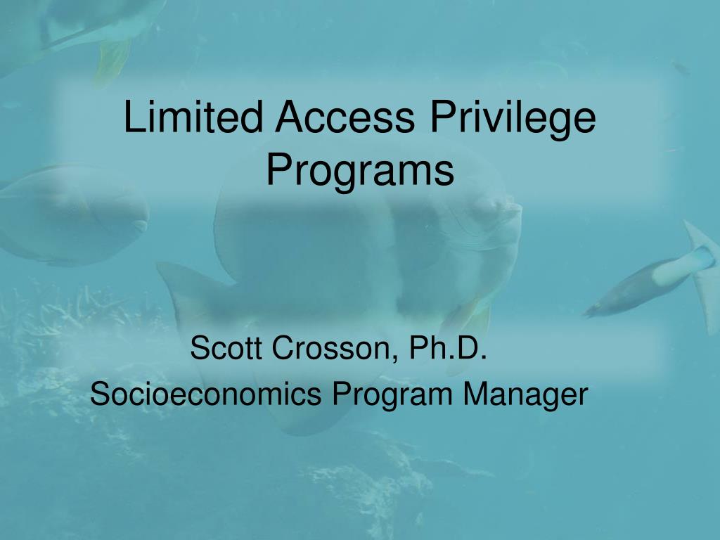PPT - Limited Access Privilege Programs PowerPoint Presentation, free ...