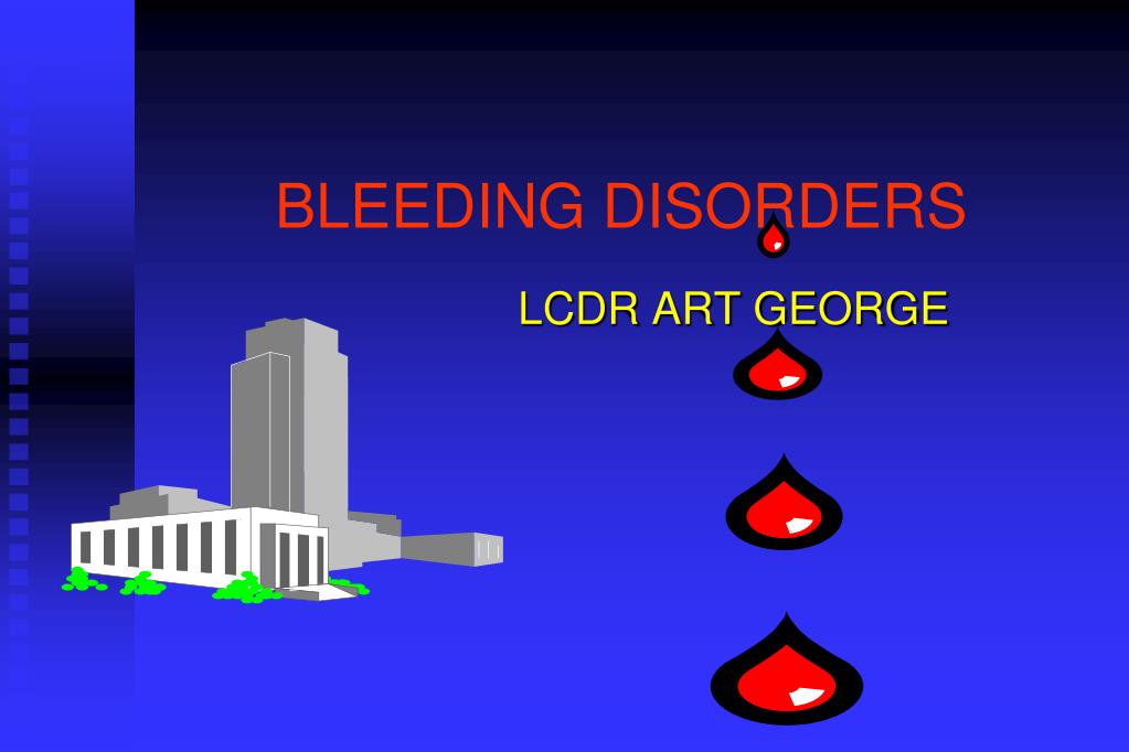 PPT - BLEEDING DISORDERS PowerPoint Presentation, free download - ID ...