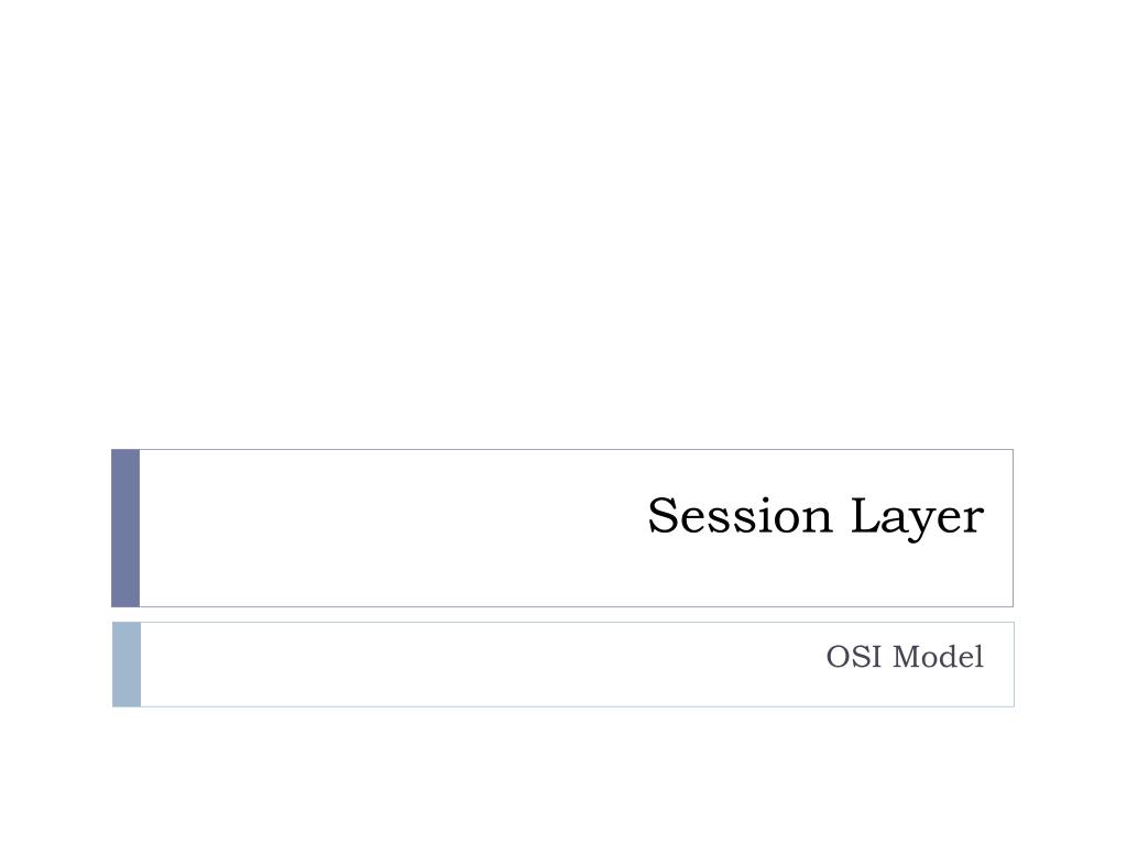 PPT - Session Layer PowerPoint Presentation, free download - ID:6115875