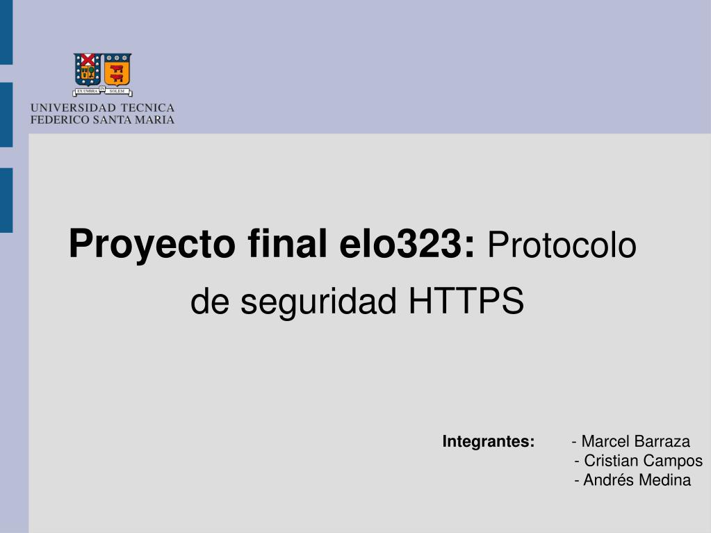 PPT - Proyecto final elo323: Protocolo de seguridad HTTPS PowerPoint Presentation - ID:6116253