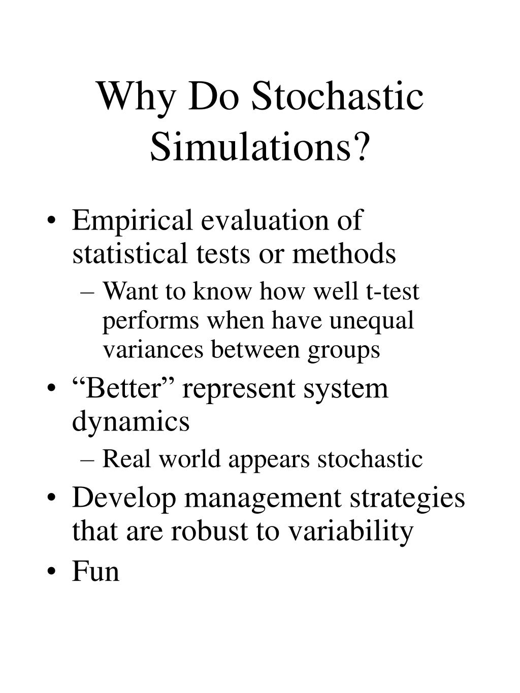 PPT - Why Do Stochastic Simulations? PowerPoint Presentation, free ...