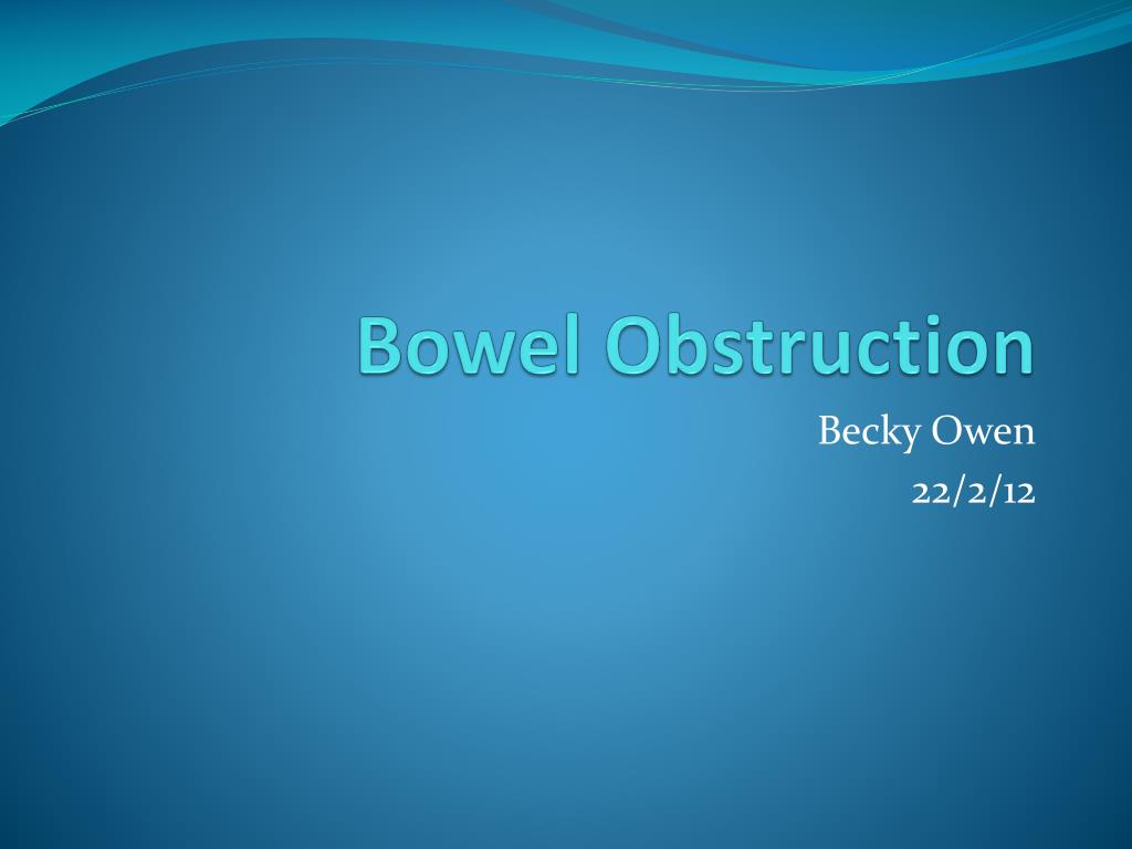 PPT - Bowel Obstruction PowerPoint Presentation, free download - ID:6118270