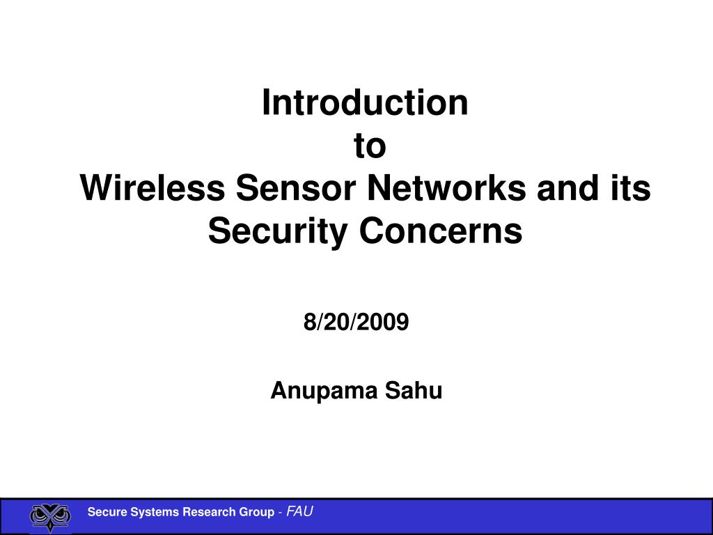 PPT - Introduction to Wireless Sensor Networks and its Security ...