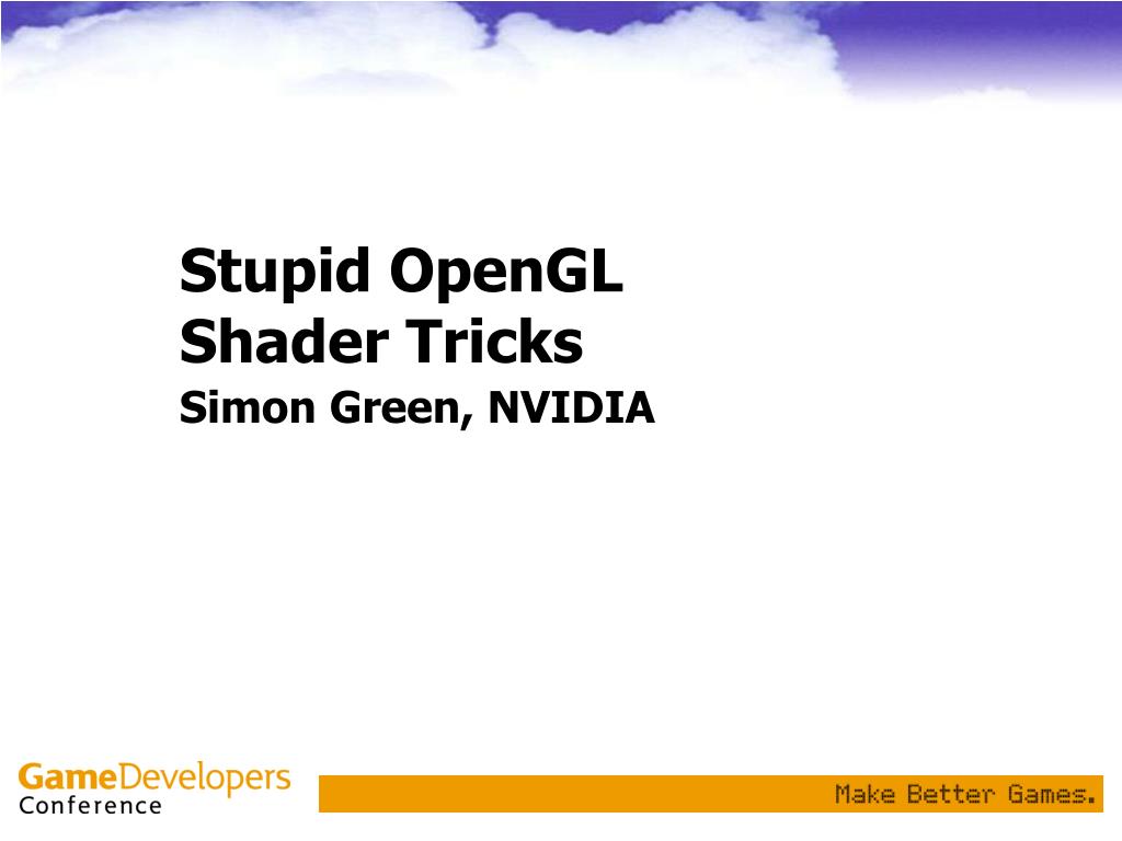 PPT - Stupid OpenGL Shader Tricks PowerPoint Presentation, free ...