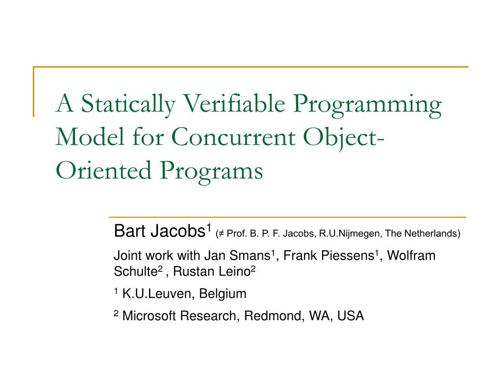 PPT - A Statically Verifiable Programming Model for Concurrent Object-Oriented Programs ...