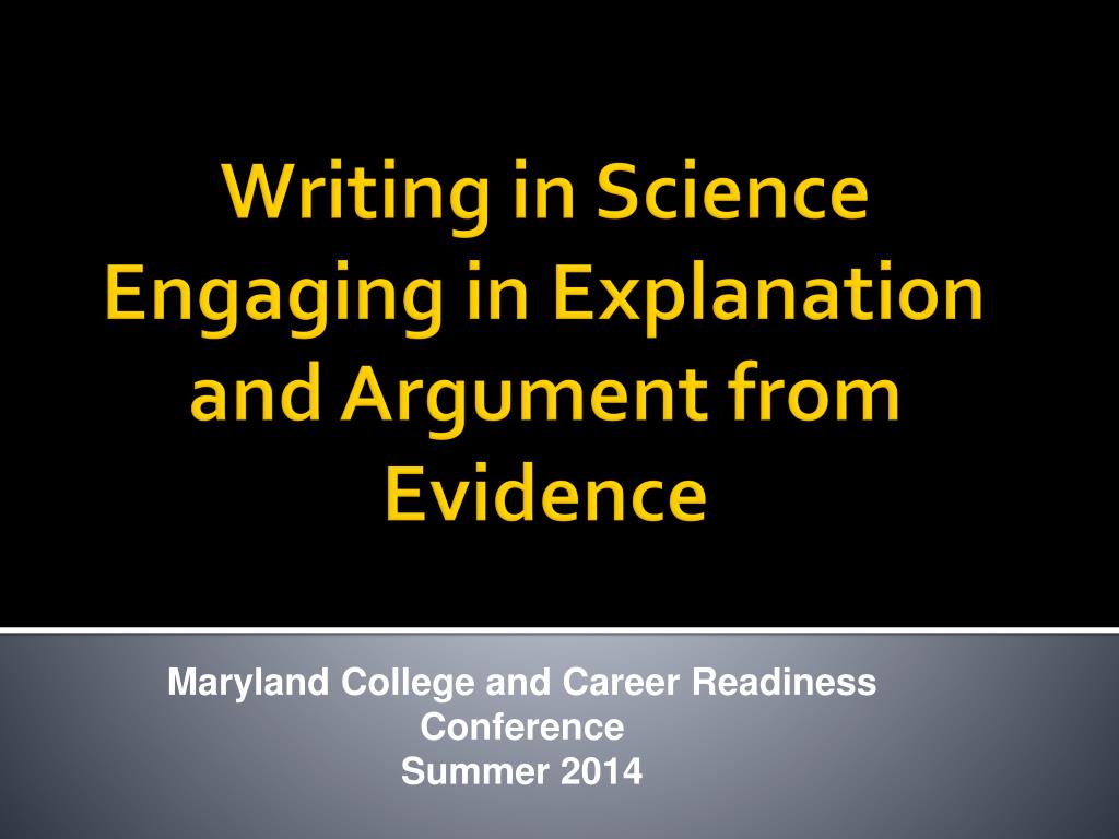 PPT - Writing in Science Engaging in Explanation and Argument from ...